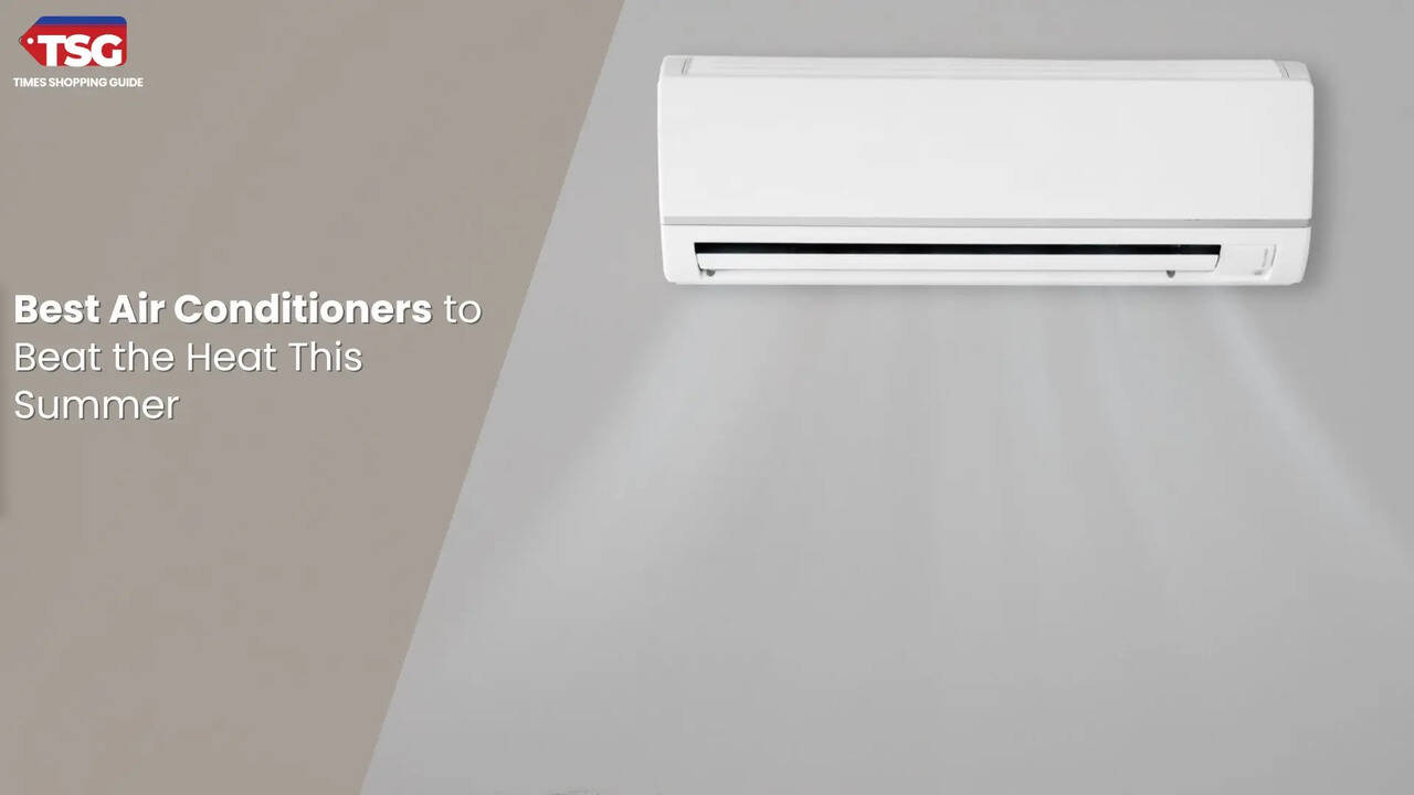 Best Air Conditioners to Beat the Heat This Summer