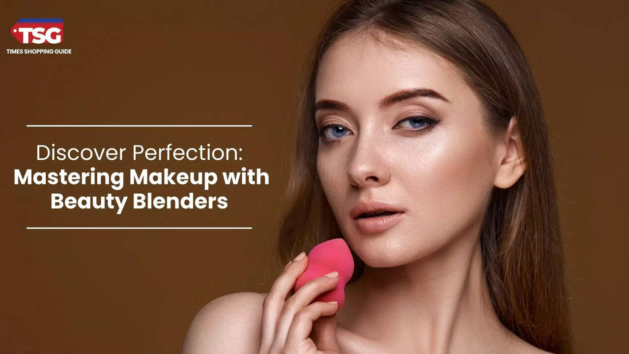 Mastering Makeup: Explore the World of Beauty Blenders