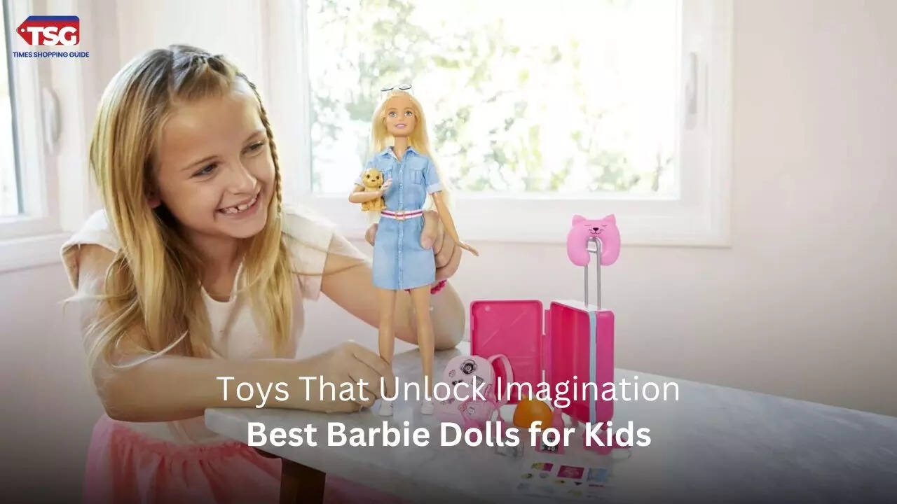 Best Barbie Dolls for Kids: Toys That Unlock Imagination