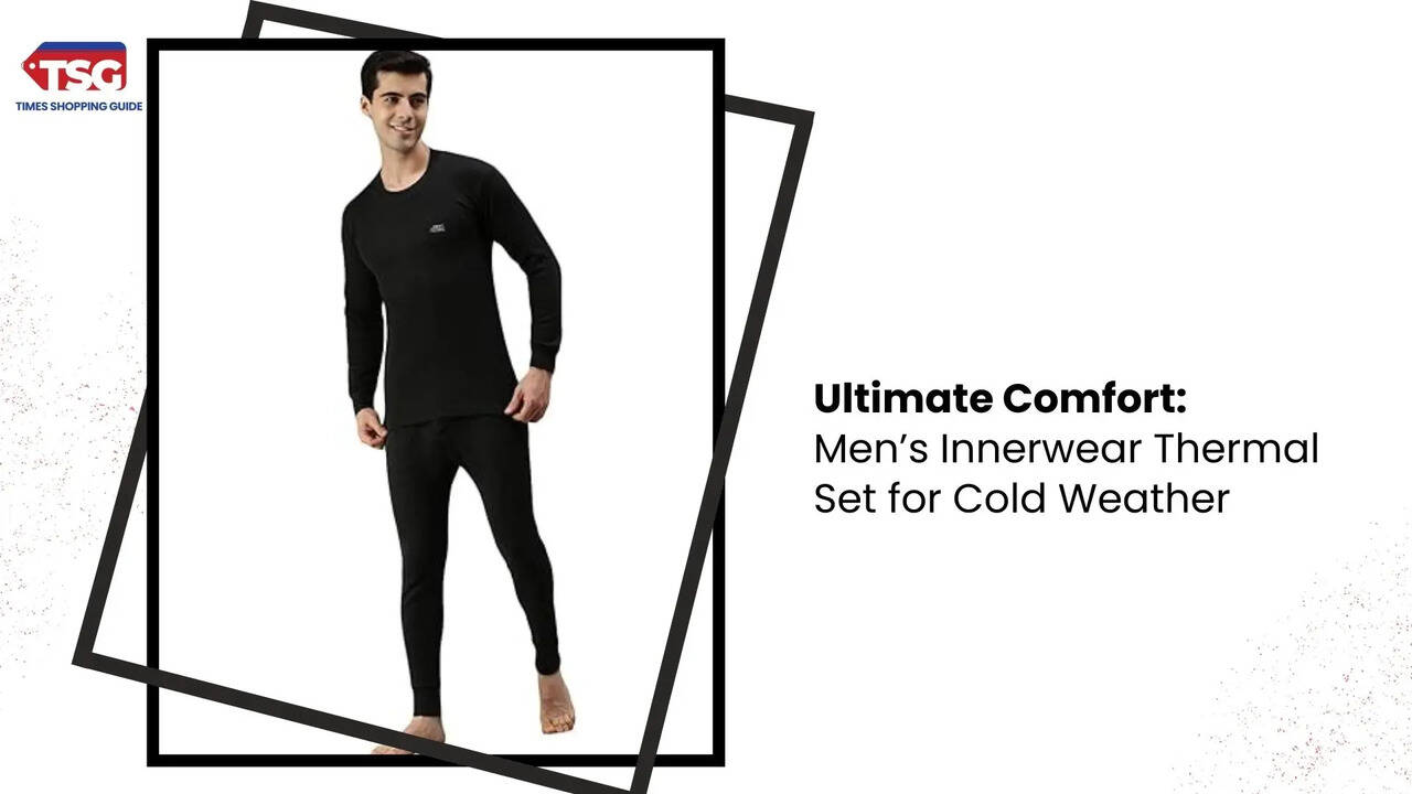 Mens Winter Inner Wear: Best Thermal Sets for Men to Beat the Cold