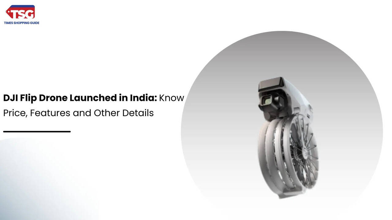 DJI Flip Drone Launched in India: Know Price, Features and Other Details