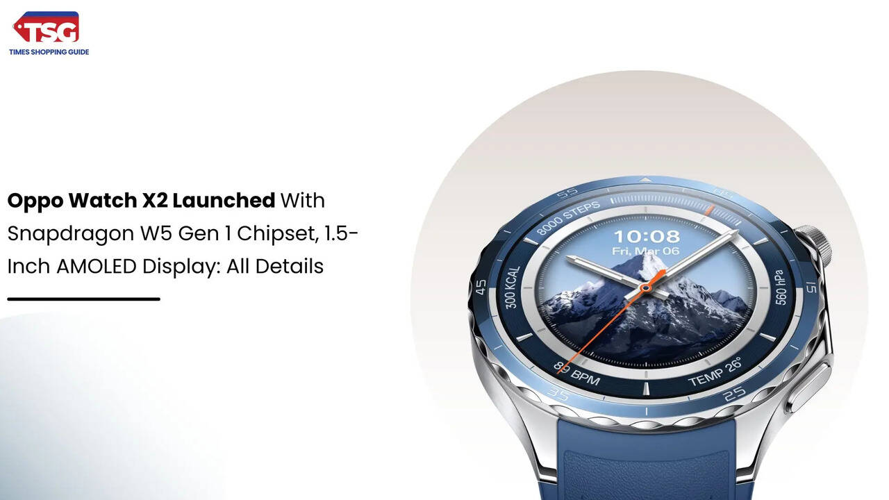Oppo Watch X2 Launched With Snapdragon W5 Gen 1 Chipset, 1.5-Inch ...