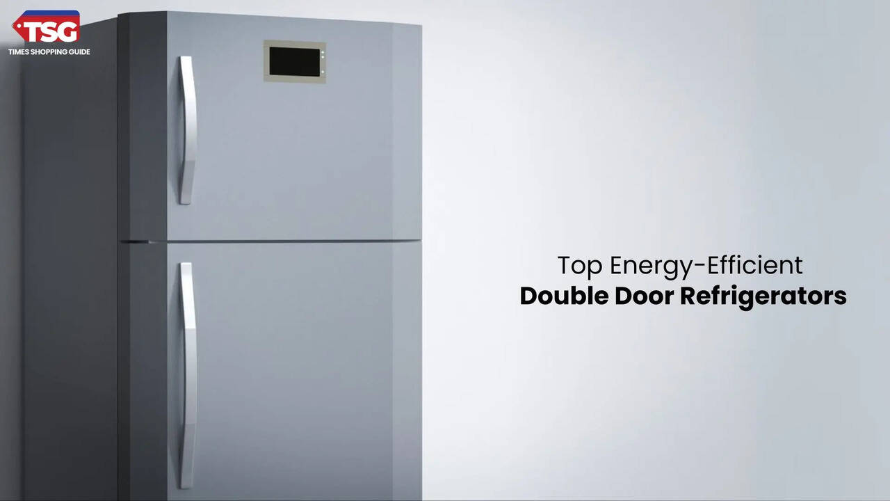 Best Double-Door Refrigerators for Modern Homes With High Energy Efficiency